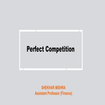 EFM Perfect Competition ppt pdf.pdf | Business | Business and Finance