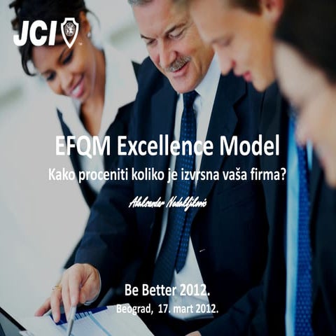 EFQM Excellence Model i njegova primena pri proceni poslovanja srpskih ...