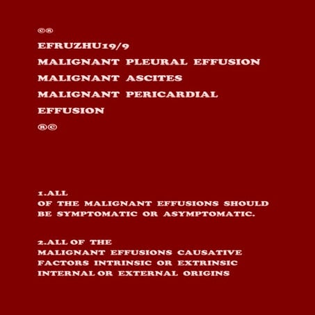 EFRUZHU 19 9 MALIGNANT PLEURAL EFFUSIONS ASCITES PERICARDIAL EFFUSIONS.pdf
