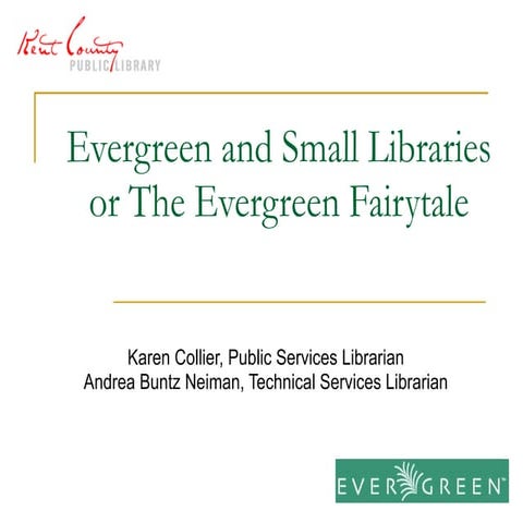 Evergreen in Small Libraries | PPT | Technology & Computing