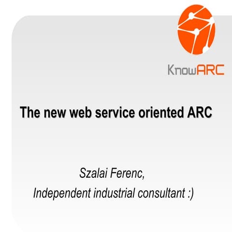 New web service oriented ARC | PPT