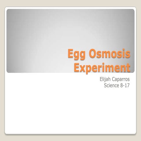 Eli's Egg osmosis experiment | PPT