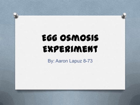 Egg osmosis experiment | PPTX