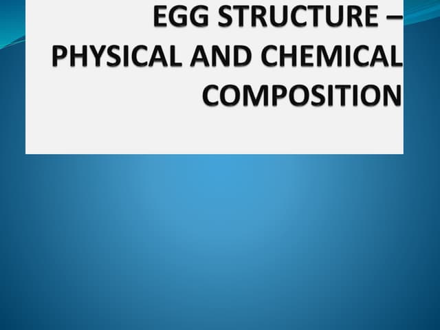 Lesson 6 Physical Structure and Composition of Egg | PPTX