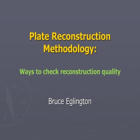Plate Reconstruction Methodology; Ways to Check Reconstruction Quality ...