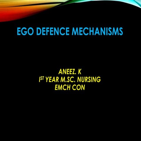 Ego defense mechanism | PPTX