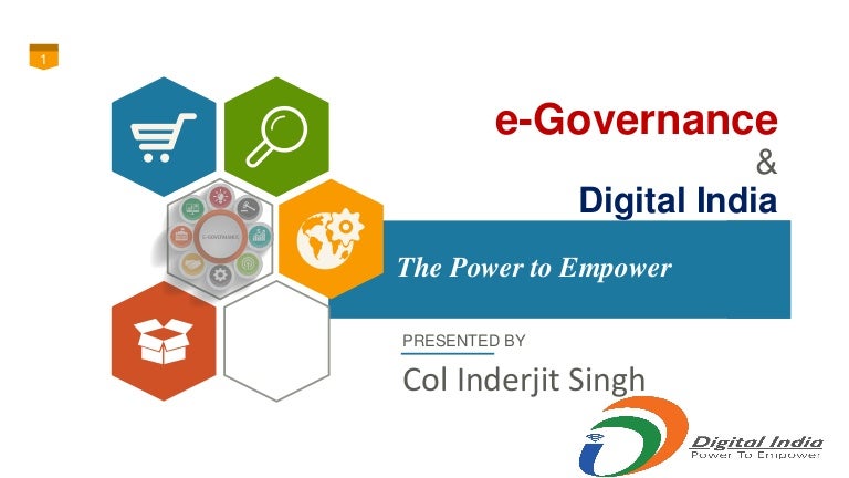 E governance and digital india by col inderjit singh