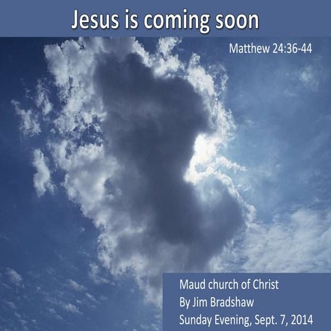 M2014 s69 jesus is coming soon^j part 3 9 7-14 sermon | PPT