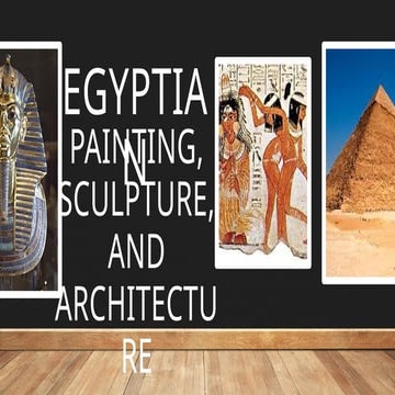 HISTORY OF ARTS AND ARCHITECTURE DURING EGYPTIAN PERIOD | PPTX