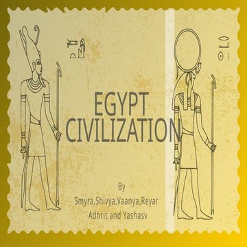 Egyptian civilization ppt important information | PPTX