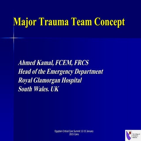 Egyptian Critical Care Summit- Major Trauma Team Concept | PDF