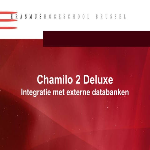 Chamilo 2 Deluxe: Integratie met Externe Databanken | PPTX
