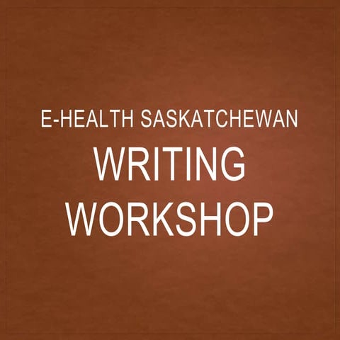 E health December 6 2016 Writing Workshop | PPT