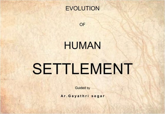 evolution of human settlements | PPT