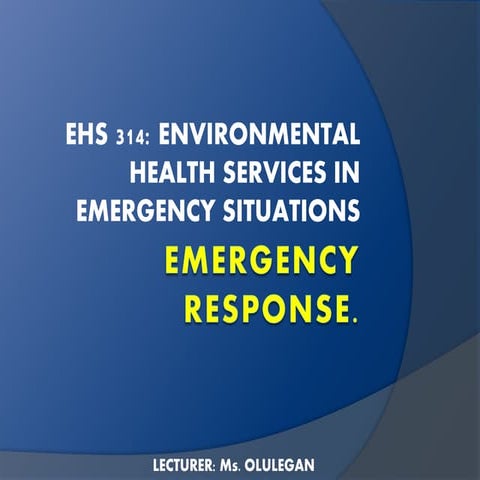 Ehs 314 emergency response | PPTX