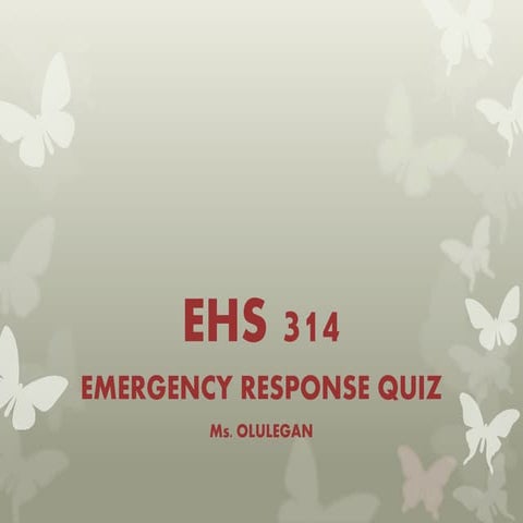 Ehs 314 emergency response quiz | PPTX | First Aid | Injuries