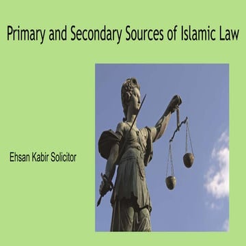Ehsan Kabir Solicitor - Primary and Secondary Sources of Islamic Law ...