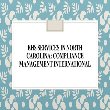EHS Services in North Carolina: Compliance Management International | PPTX | Healthcare Industry ...