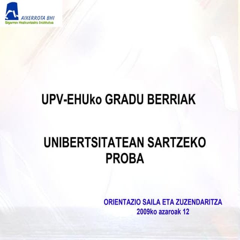 EHUn Sartzeko Proba | PPT