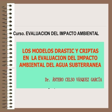 IMPACTO AMBIENTAL MODELO DRASTIC | PPT