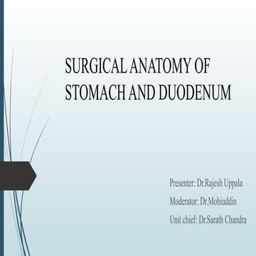 SURGICAL ANATOMY OF STOMACH AND DUODENUM-RAJESH 3.pptx