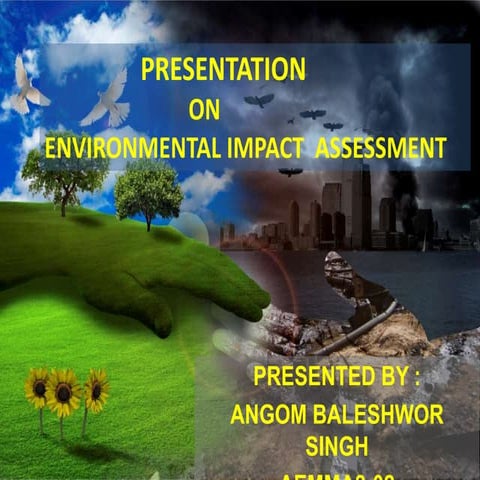 ENVIRONMENTAL IMPACT ASSESSMENT (EIA) | PPT