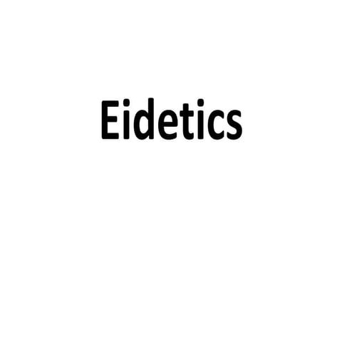 Eidetics | PPTX