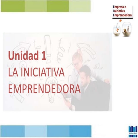 EIE 1 LA INICIATIVA EMPRENDEDORA.pptx