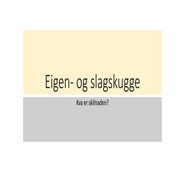 Eigen og slagskugge | PPT