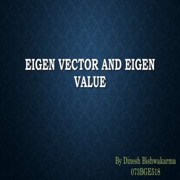 Eigen vector and eigen value | PPTX
