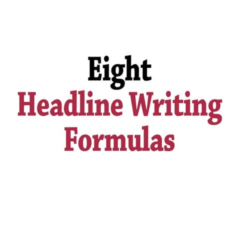 Eight powerful headline writing formulas | PPT