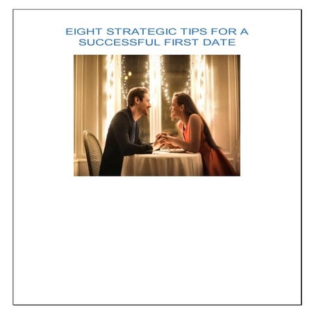 Eight strategic tips for a successful first date | PDF