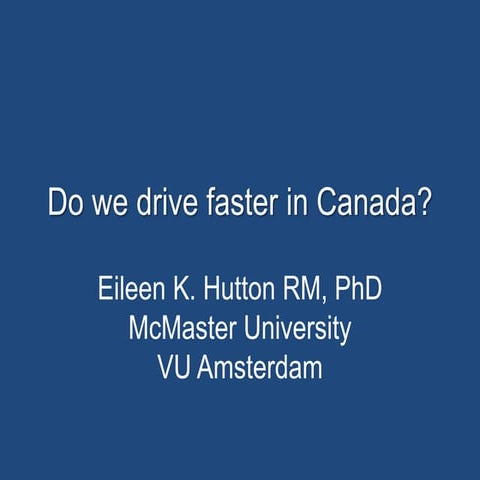 Eileen Hutton TALMOR Do we drive faster in canada | PPT