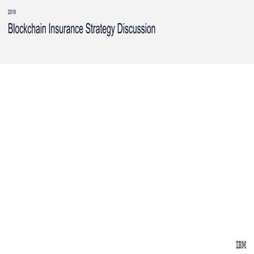 IBM Blockchain - Blockchain Insurance Strategy Discussion | PPT