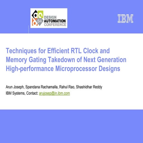 Techniques for Efficient RTL Clock and Memory Gating Takedown of Next Generation High ...