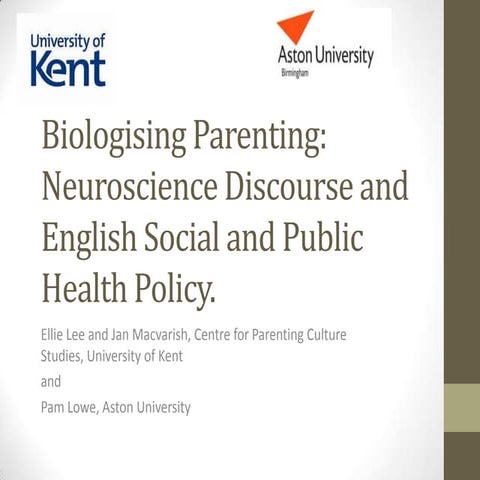 Biologising Parenting: Neuroscience Discourse and English Social and Public Health Policy | PPTX