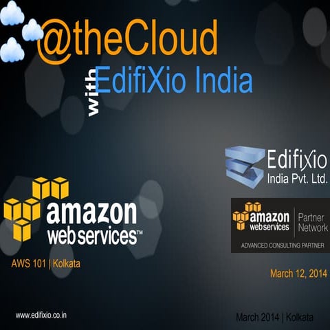 EdifiXio India Pvt Ltd AWS Presentation | PPT | Cloud Computing | Internet
