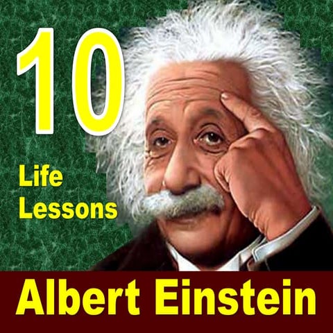 10 Life Lessons From Albert Einstein | PPTX