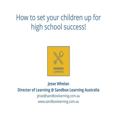 Sandbox Learning Australia Presentation: How to Set Your Children Up ...