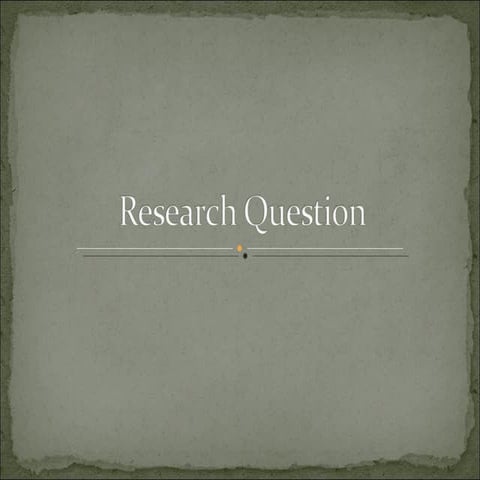 Developing Research Question | PPT