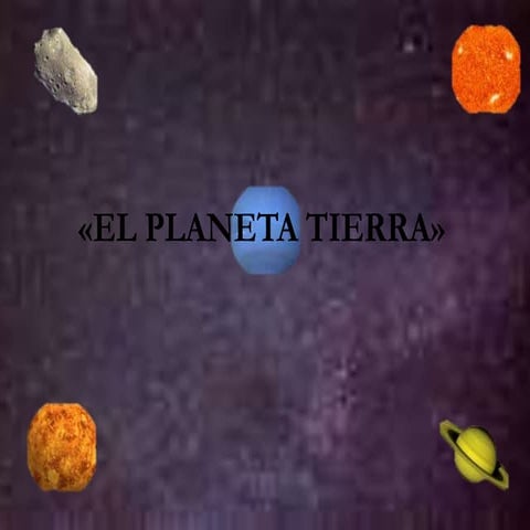 El planeta tierra | PPTX