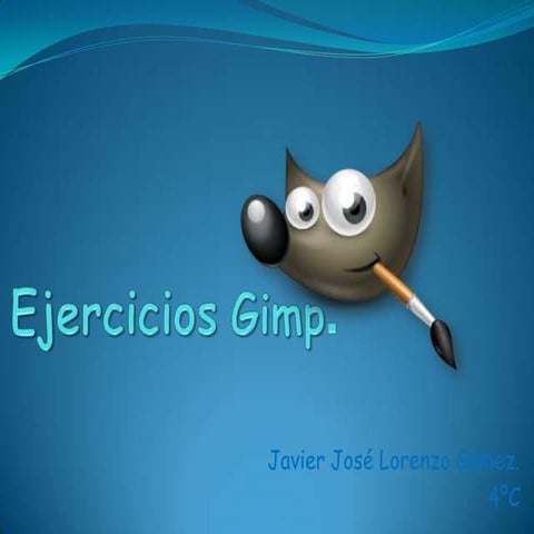 Ejercicios gimp | PPT