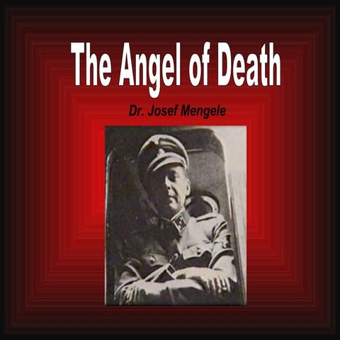 Josef Mengele "Angel of Death" | PPT