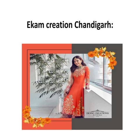 Ekam creation chandigarh | PPTX | Designer Clothing | Style & Fashion