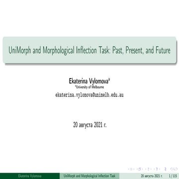 The UniMorph Project and Morphological Reinflection Task: Past, Present ...