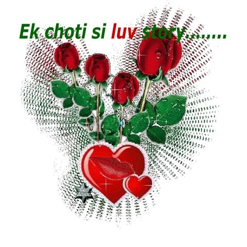 Ek choti si_luv_story.... | PPT