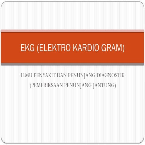 EKG DASAR PEMERIKSAAN PENUNJANG JANTUNG.pptx