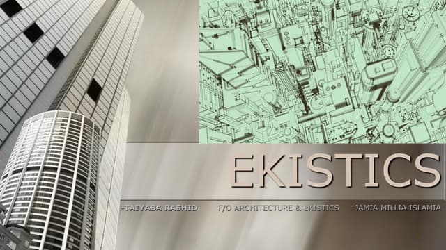 Doxiadis : Ekistics the science of human settlement | PPTX
