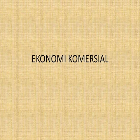 Ekonomi komersial | PPTX