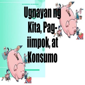 Ikatlong Markahan – Modyul 3: Ugnayan ng Kita, Pagkonsumo at Impok | PPTX